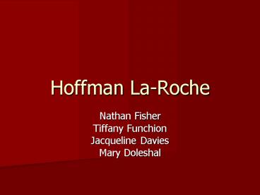 PPT – Hoffman LaRoche PowerPoint presentation | free to view - id: 29803-OWY0M