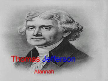 PPT – Thomas Jefferson PowerPoint presentation | free to view - id ...