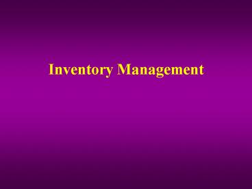PPT – Inventory Management PowerPoint presentation | free to view - id ...