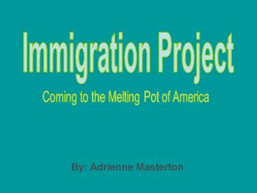 PPT – Immigration Project PowerPoint presentation | free to view - id ...
