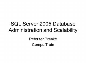 SQL Server 2005 Database Administration and Scalability presentation ...