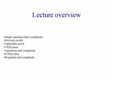 PPT – Lecture overview PowerPoint presentation | free to download - id ...