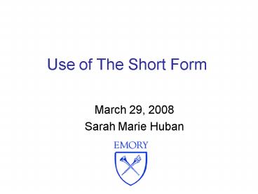 PPT – Use of The Short Form PowerPoint presentation | free to view - id ...