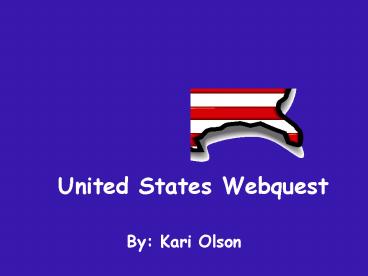 United States Webquest presentation | free to view