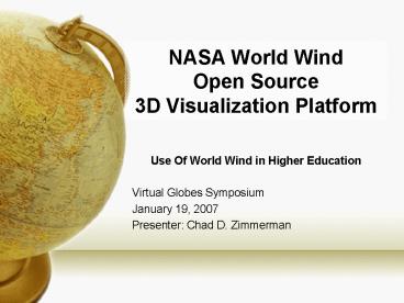 PPT – NASA World Wind Open Source 3D Visualization Platform PowerPoint ...