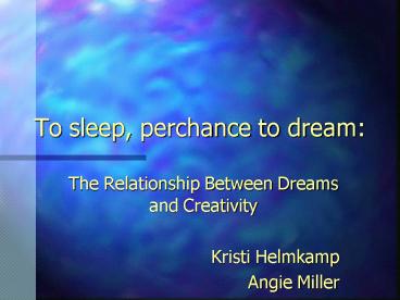 PPT – To sleep, perchance to dream: PowerPoint presentation | free to ...