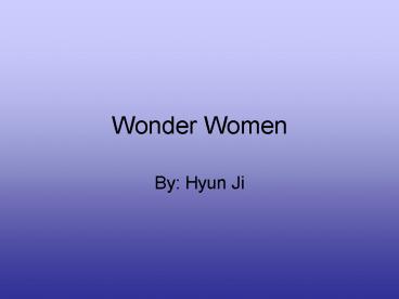 Wonder Women presentation | free to view