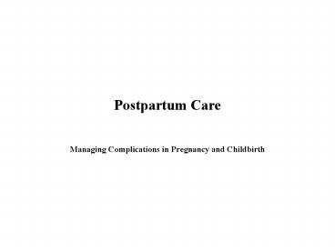 Postpartum Care presentation | free to view