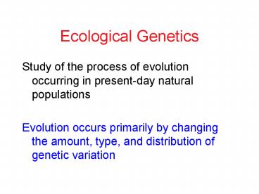 Ecological Genetics presentation | free to view