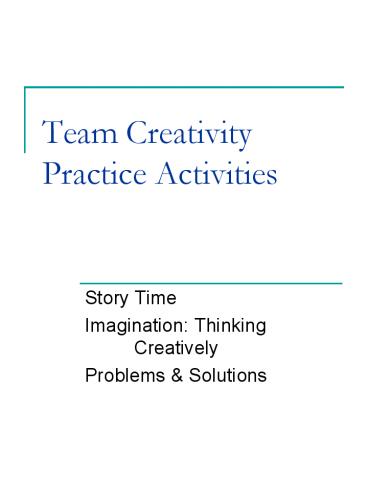 Team Creativity Practice Activities presentation | free to view