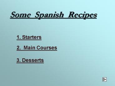 Some Spanish Recipes presentation | free to view