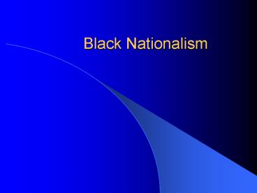 Black Nationalism presentation | free to view