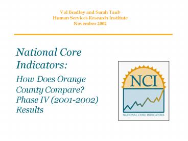 National Core Indicators: How Does Orange County Compare Phase IV ...