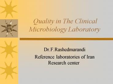Quality in The Clinical Microbiology Laboratory presentation | free to view