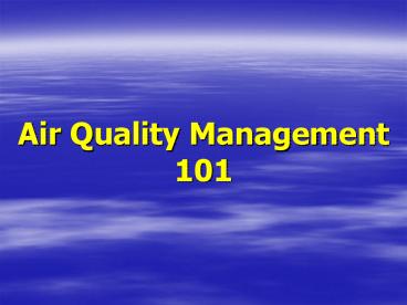 Air Quality Management 101 presentation | free to view