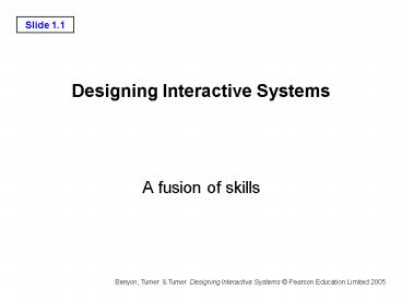 Designing Interactive Systems presentation | free to view