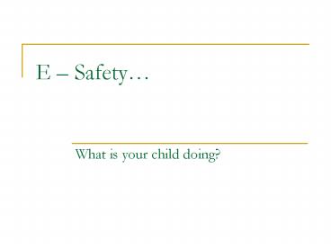 E Safety presentation | free to view