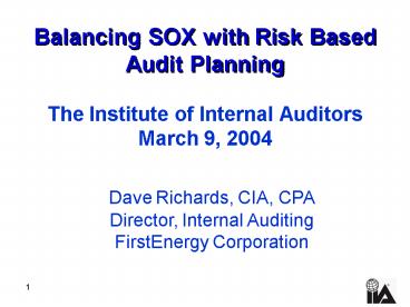 PPT – Balancing SOX with Risk Based Audit Planning PowerPoint ...