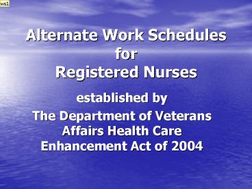 Alternate Work Schedules for Registered Nurses presentation | free to view