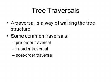 PPT – Tree Traversals PowerPoint presentation | free to view - id ...