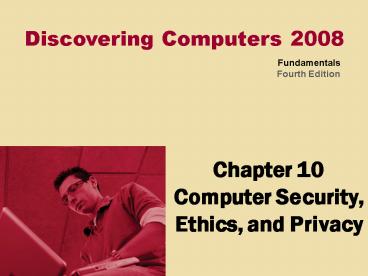 PPT – Chapter 10 Computer Security, Ethics, and Privacy PowerPoint ...