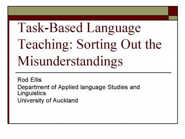 PPT – Task-Based Language Teaching: Sorting Out the Misunderstandings ...