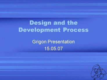 PPT – Design and the Development Process PowerPoint presentation | free ...