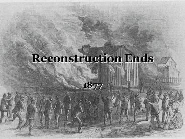 PPT – Reconstruction Ends PowerPoint presentation | free to view - id ...