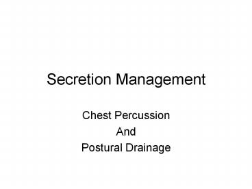 Secretion Management presentation | free to view