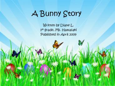 A Bunny Story presentation | free to view