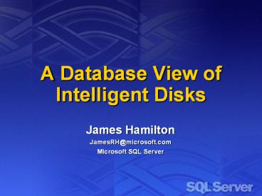 PPT – A Database View of Intelligent Disks PowerPoint presentation ...