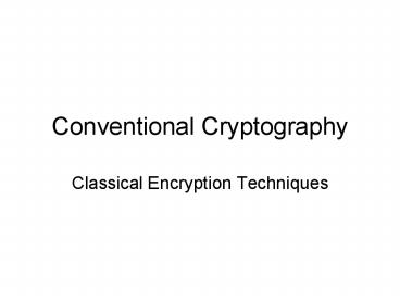 PPT – Conventional Cryptography PowerPoint presentation | free to view ...