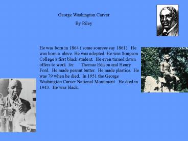 PPT – George Washington Carver PowerPoint presentation | free to view ...