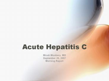 PPT – Acute Hepatitis C PowerPoint presentation | free to view - id ...