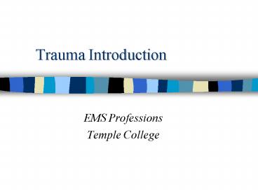 PPT – Trauma Introduction PowerPoint presentation | free to view - id ...