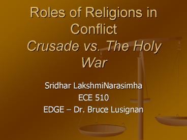 Roles of Religions in Conflict Crusade vs. The Holy War presentation ...
