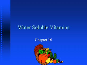 PPT – Water Soluble Vitamins PowerPoint presentation | free to view ...
