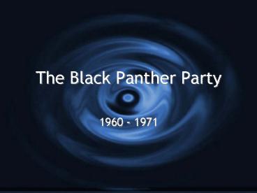 The Black Panther Party presentation | free to view