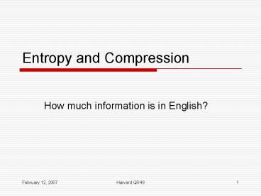 Entropy and Compression presentation | free to view