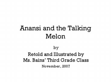 Anansi and the Talking Melon presentation | free to view