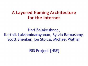 PPT – A Layered Naming Architecture for the Internet PowerPoint ...