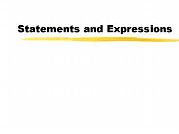 Statements and Expressions presentation | free to view