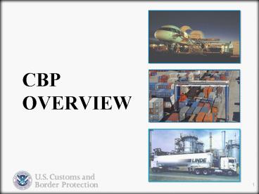 PPT – CBP OVERVIEW PowerPoint presentation | free to view - id: 306d0-OWFkN