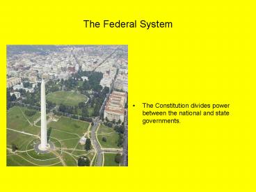 PPT – The Federal System PowerPoint presentation | free to view - id ...