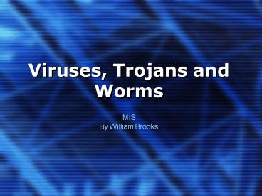 PPT – Viruses, Trojans and Worms PowerPoint presentation | free to view ...