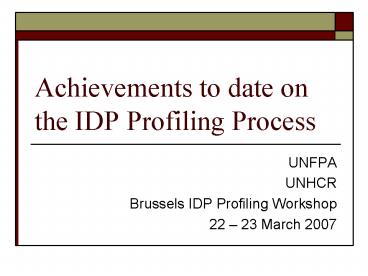 Achievements to date on the IDP Profiling Process presentation | free ...