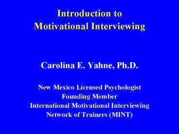 PPT – Introduction to Motivational Interviewing PowerPoint presentation ...