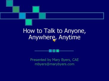How to Talk to Anyone, Anywhere, Anytime presentation | free to view