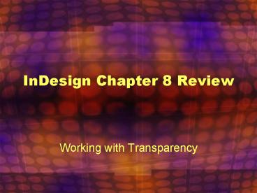 PPT – InDesign Chapter 8 Review PowerPoint presentation | free to view ...