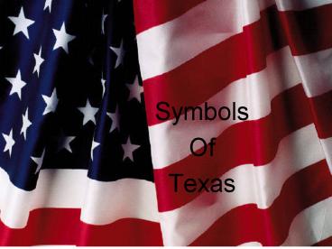 TEXAS OUR TEXAS presentation | free to view